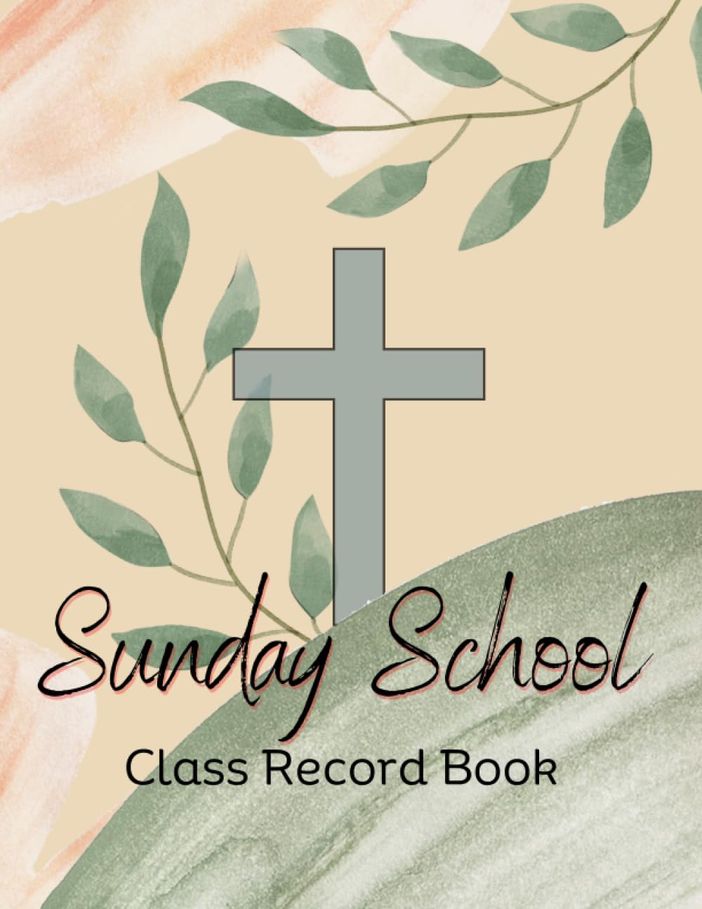 Sunday School Class Record Book: Attendance Tracker and Students ...