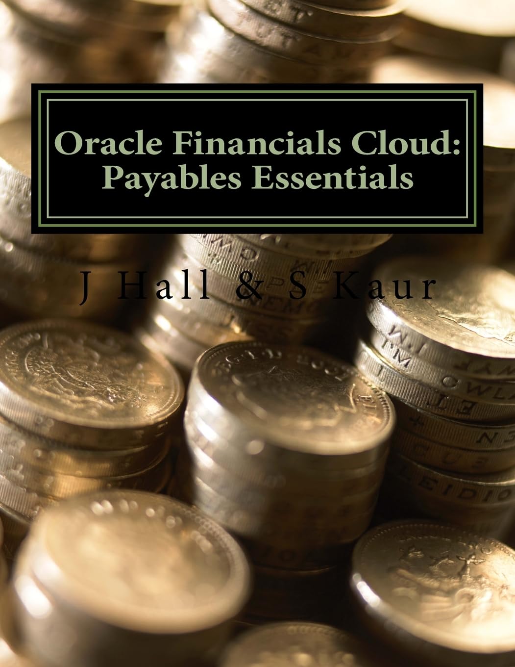 Amazon.com: Oracle Financials Cloud: Payables Essentials: 9781535137850 ...