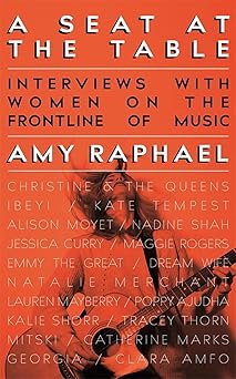 A Seat at the Table: Interviews with Women on the Frontline of Music ...