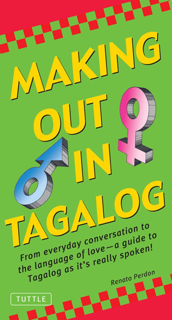 Making out in Tagalog: (Tagalog Phrasebook) (Making Out Books) - Kindle ...