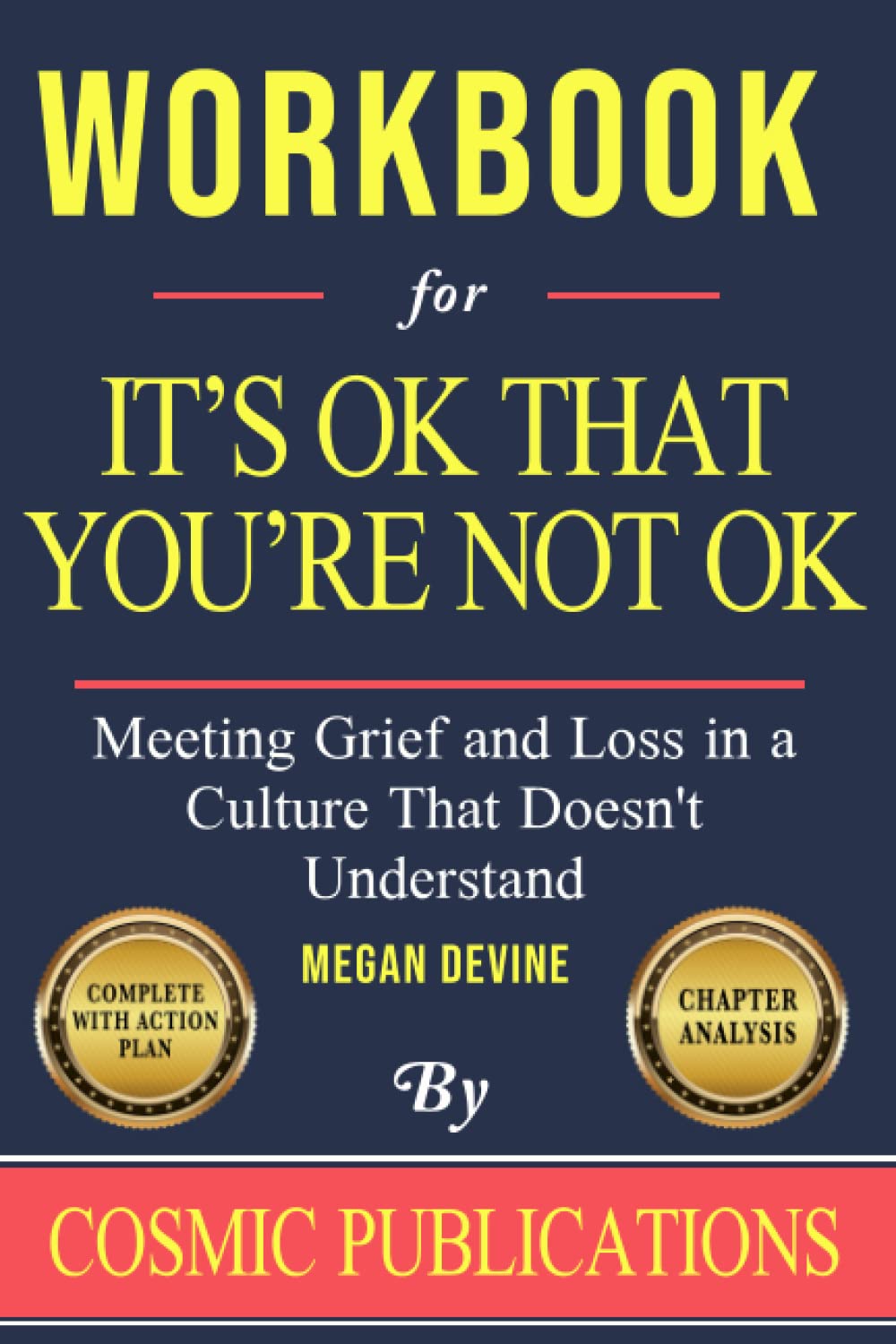 Workbook for It's OK That You're Not OK by Megan Devine: Meeting Grief ...