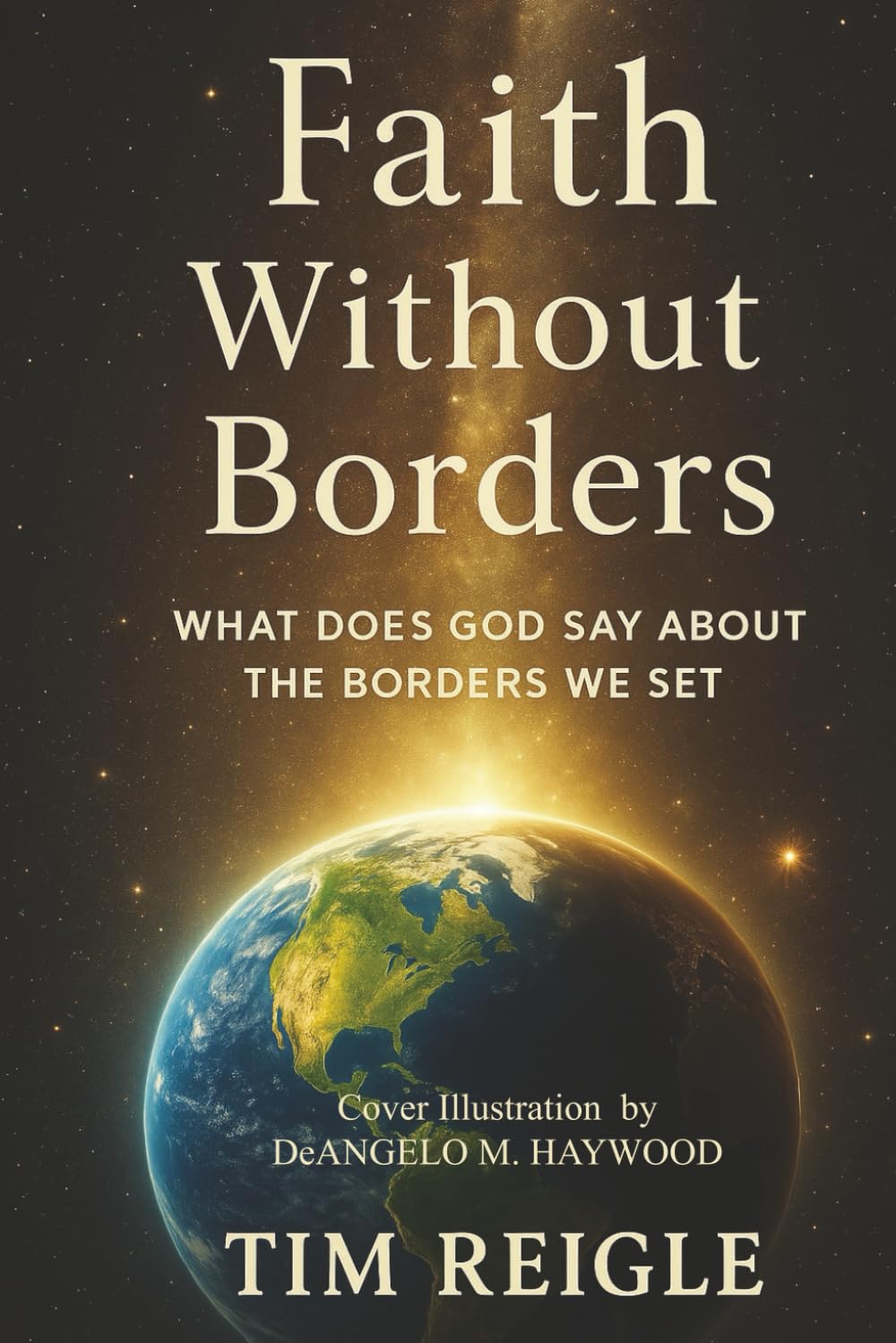 Faith Without Borders: What Does God Say About The Borders We Set ...