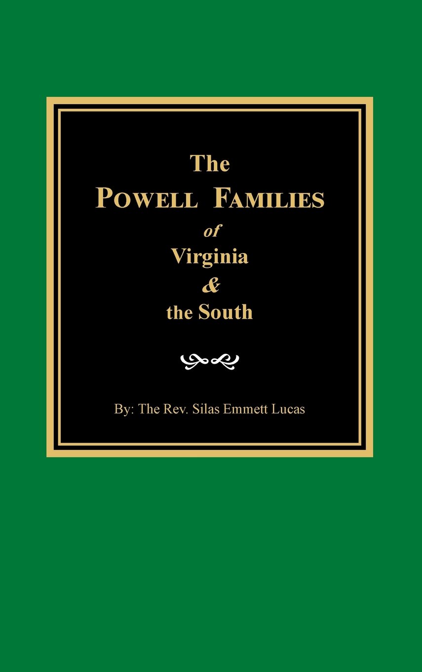 The Powell Families of Virginia and the South: Being an Encyclopedia of ...