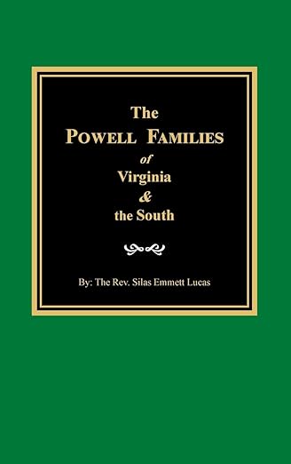 The Powell Families of Virginia and the South: Being an Encyclopedia of ...
