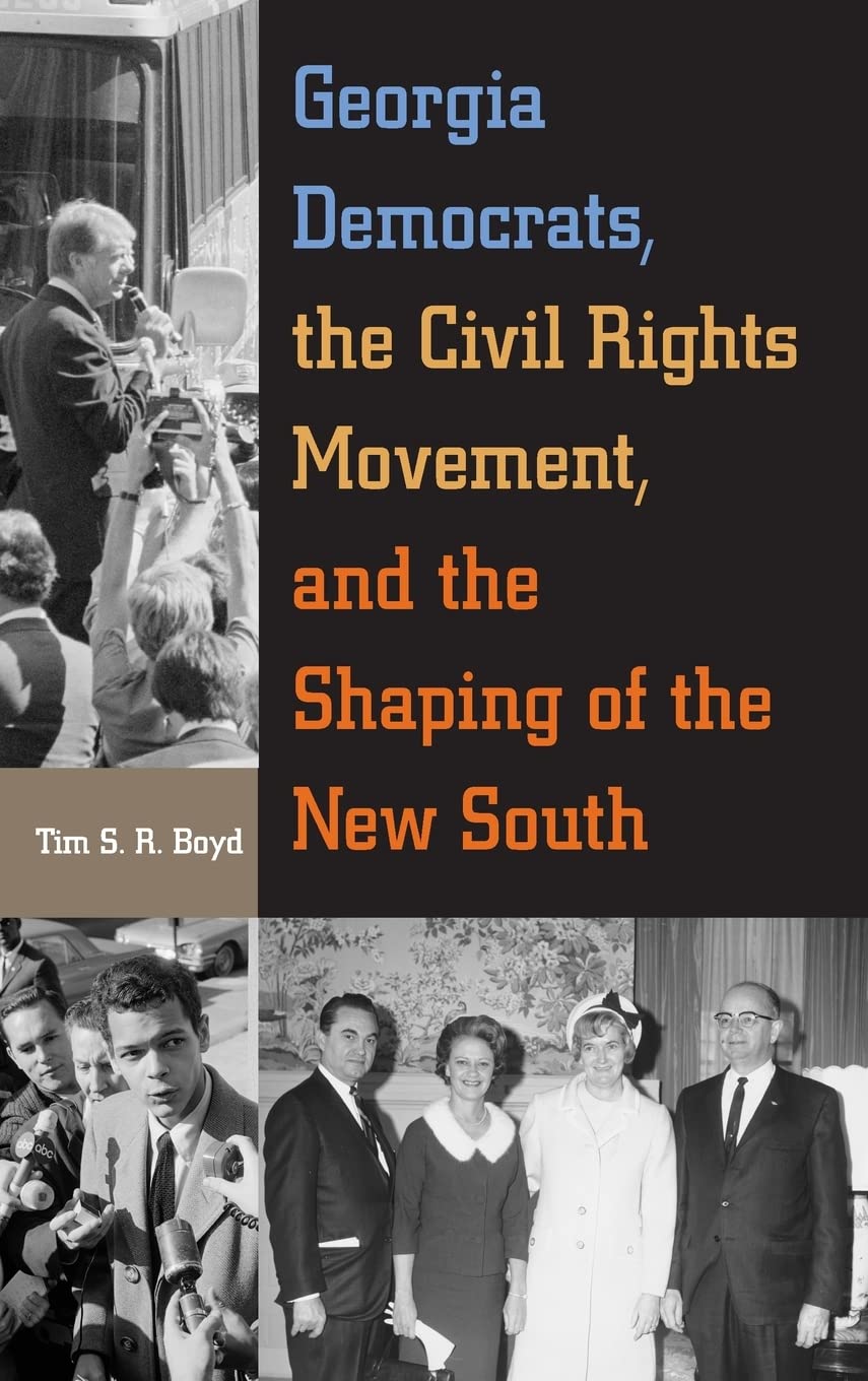 Georgia Democrats, the Civil Rights Movement, and the Shaping of the ...