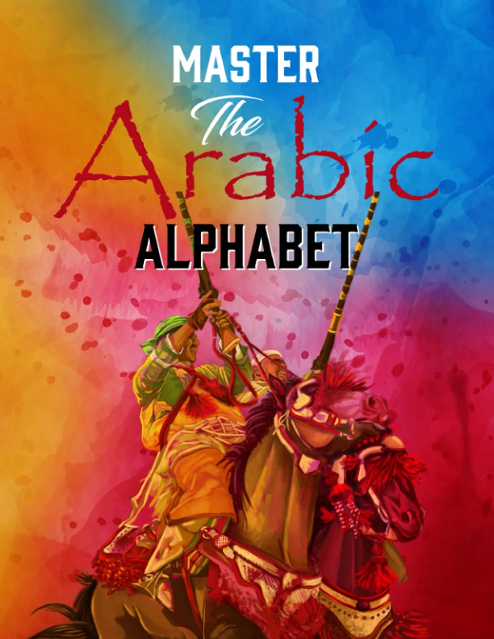 Buy Master The Arabic Alphabet A Handwriting Practice Workbook To buy-master-the-arabic-alphabet-a-handwriting-practice-workbook-to