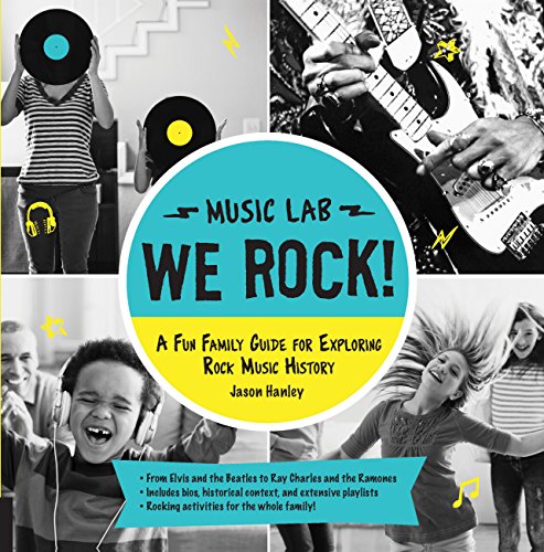 We Rock! (Music Lab): A Fun Family Guide for Exploring Rock Music ...