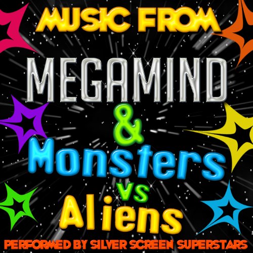 Amazon.com: Music from Megamind & Monsters vs Aliens : Silver Screen ...