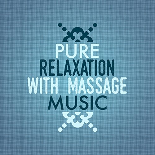 Écouter Pure Relaxation with Massage Music par Pure Massage Music sur ...
