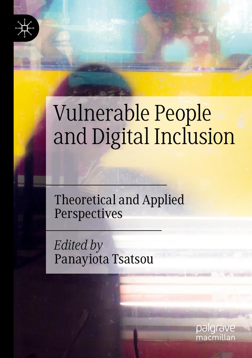 Vulnerable People and Digital Inclusion: Theoretical and Applied ...