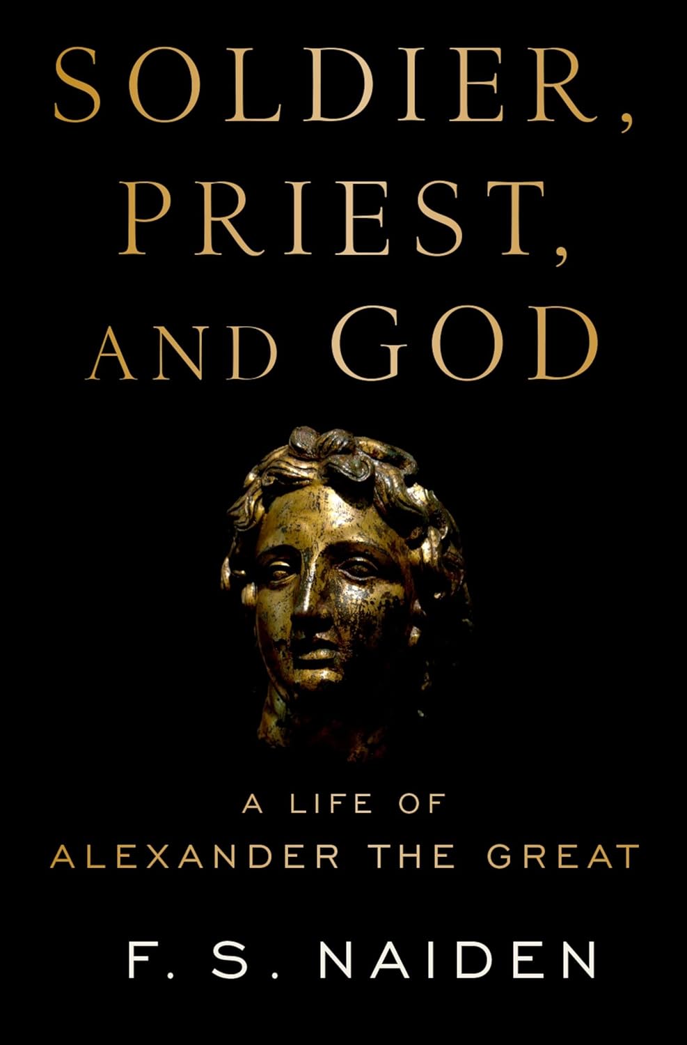 Amazon.com: Soldier, Priest, and God: A Life of Alexander the Great ...
