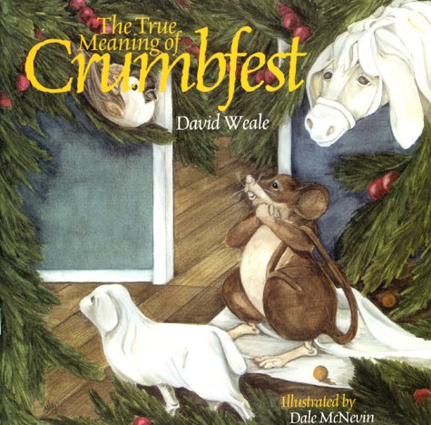 Amazon | The True Meaning of Crumbfest | Weale, David, McNevin, Dale ...