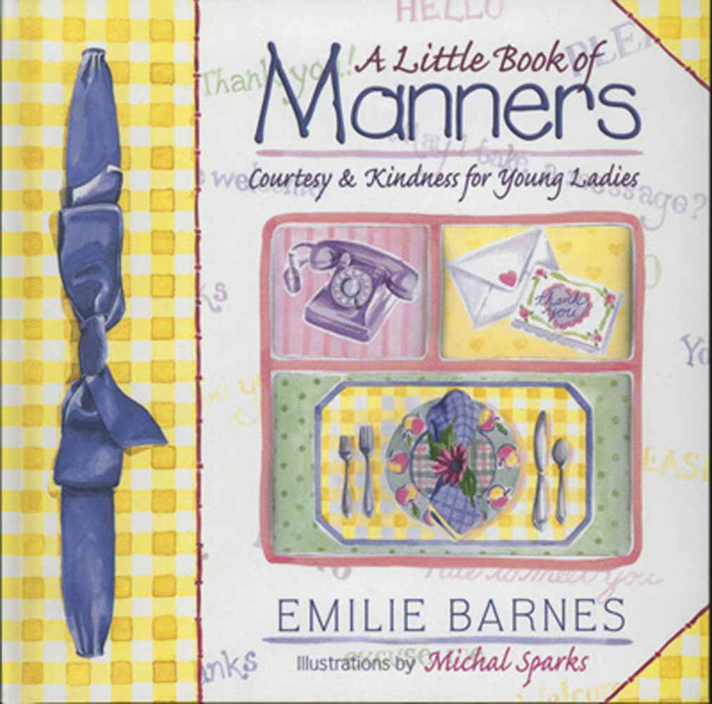 A Little Book of Manners: Courtesy & Kindness for Young Ladies: Barnes ...