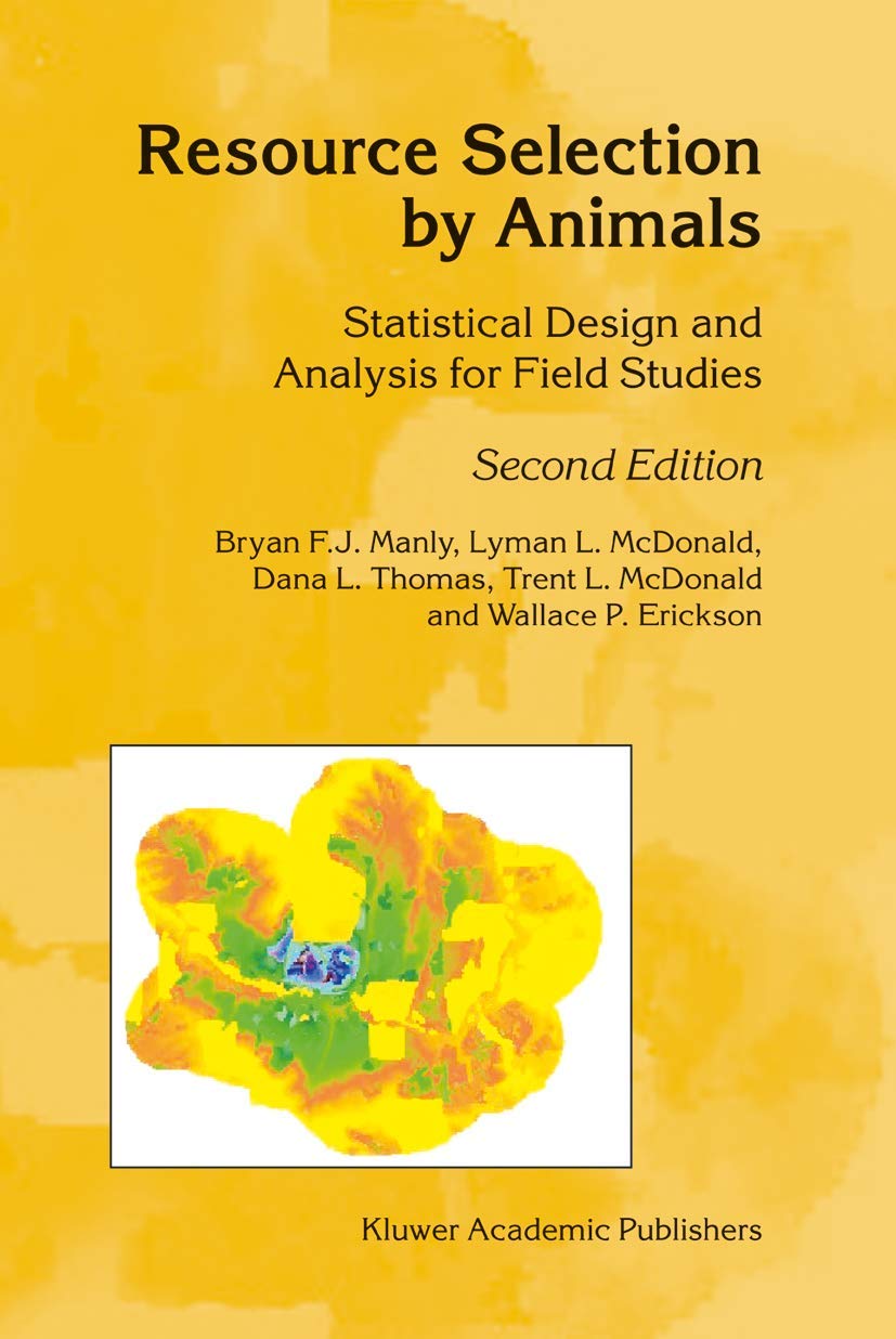 Resource Selection by Animals: Statistical Design and Analysis for ...