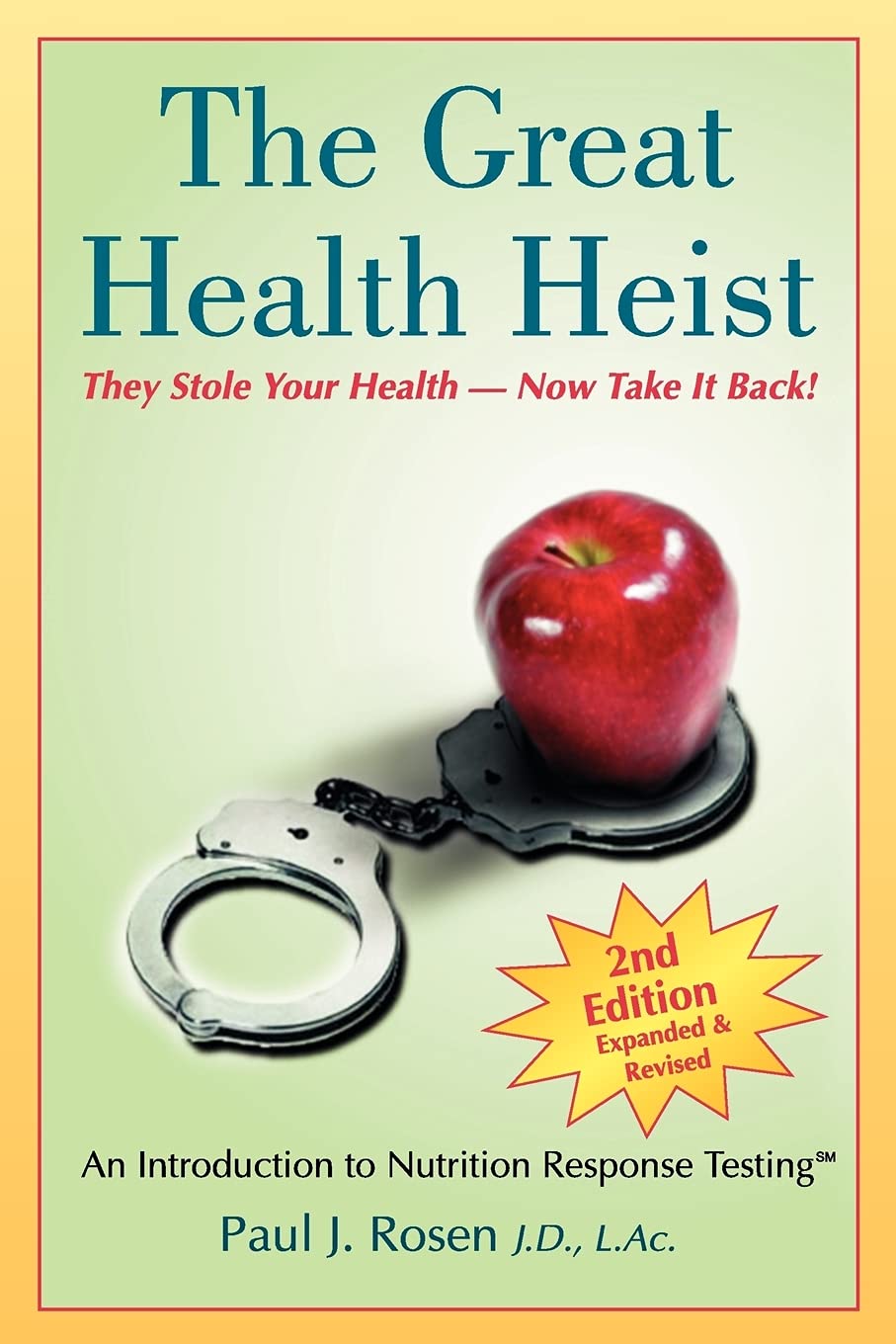 The Great Health Heist: Rosen, Paul J: 9781886057180: Amazon.com: Books