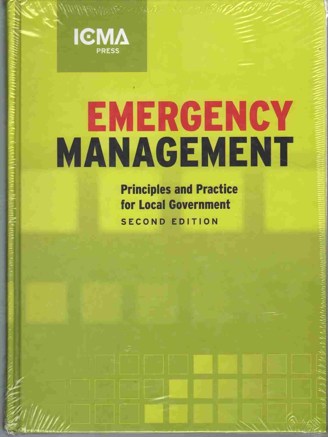 Emergency Management: Principles And Practice for Local Goverment: ICMA ...