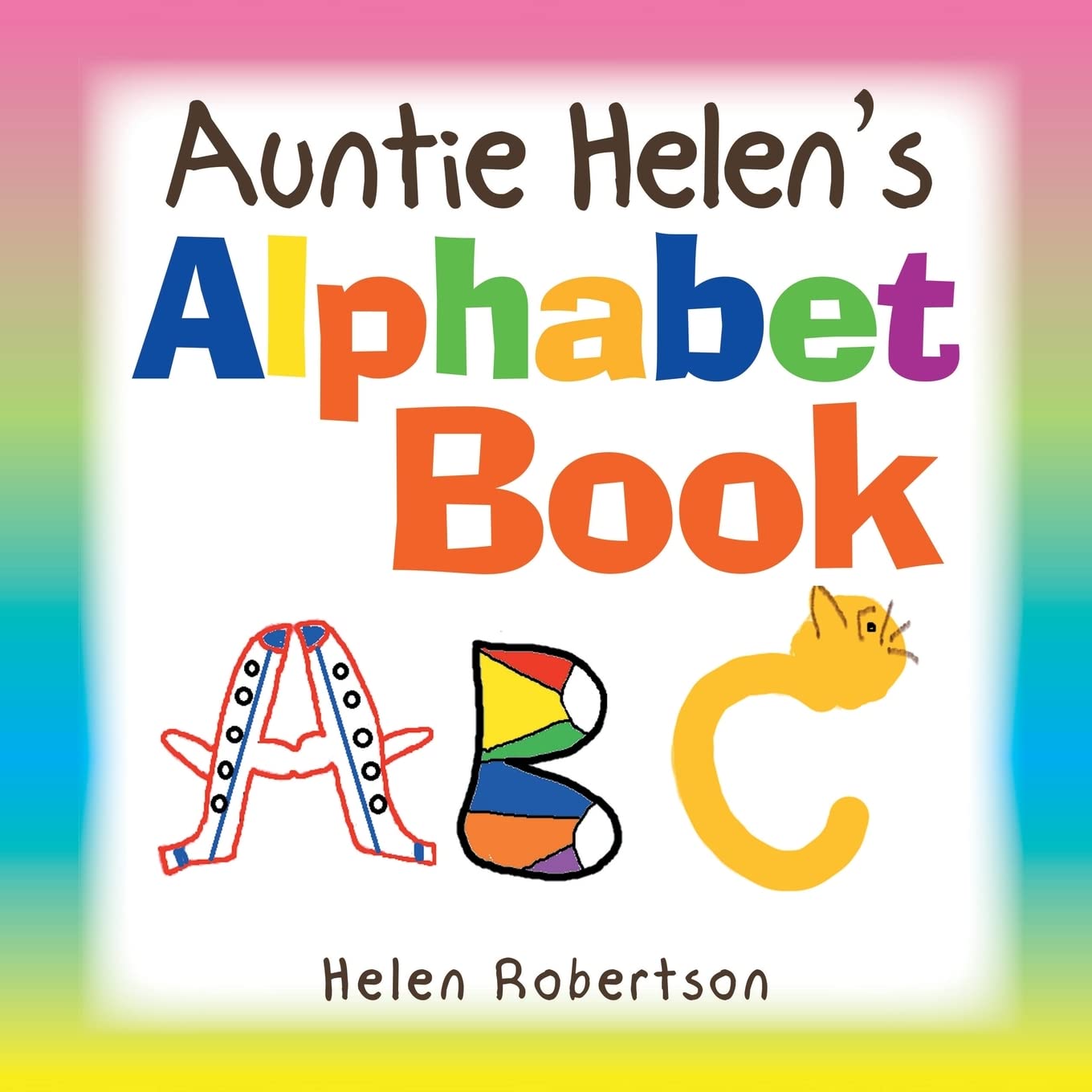 Auntie Helen’s Alphabet Book: Robertson, Helen: 9781669845072: Amazon ...