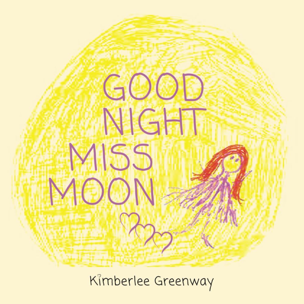 Good Night Miss Moon: Greenway, Kimberlee R.: 9781963177435: Amazon.com ...
