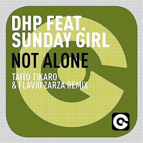 Play Not Alone (Taito Tikaro & Flavio Zarza Remix) by Dhp feat. Sunday ...