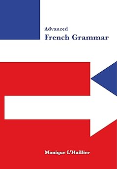 Advanced French Grammar: Amazon.co.uk: L'Huillier, Monique ...