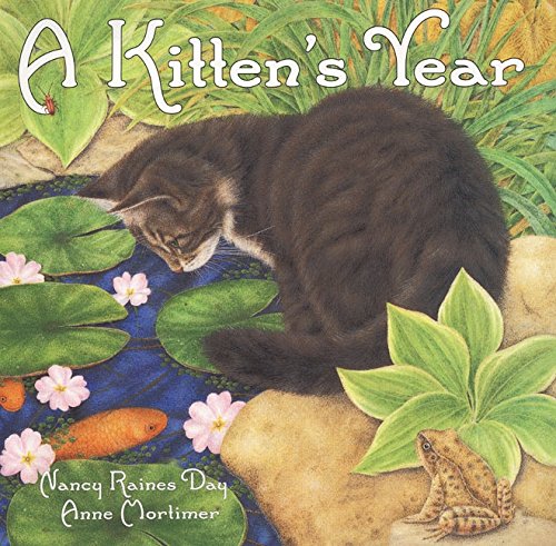 Amazon | A Kitten's Year | Day, Nancy Raines, Mortimer, Anne | Cats