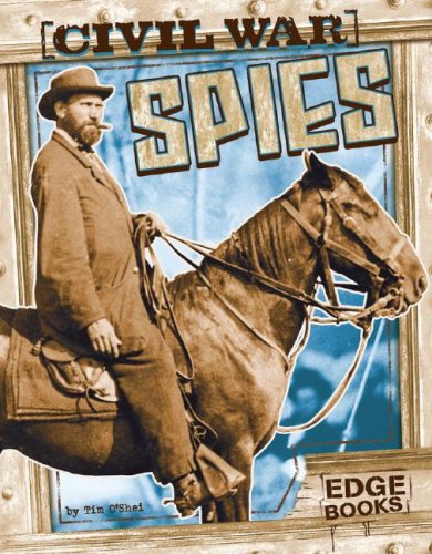 Civil War Spies (Edge Books: Spies): O'Shei, Tim: 9781429613064: Amazon ...