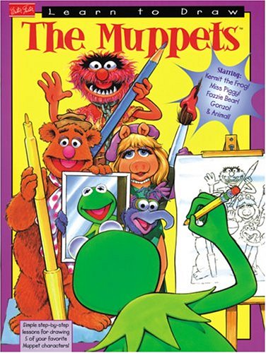 Learn to Draw the Muppets (Learn to Draw Series (Laguna Hills, Calif ...