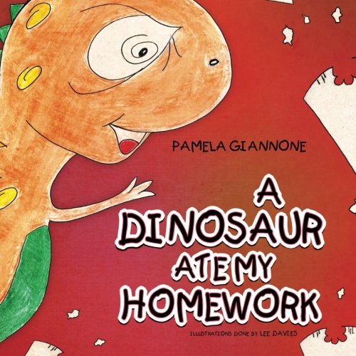 A Dinosaur Ate My Homework: Giannone, Pamela: 9780620584968: Amazon.com ...