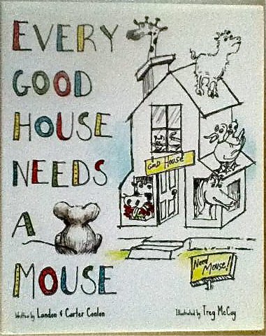 Every Good House Needs A Mouse: Landon & Carter Conlon, Treg McCoy ...