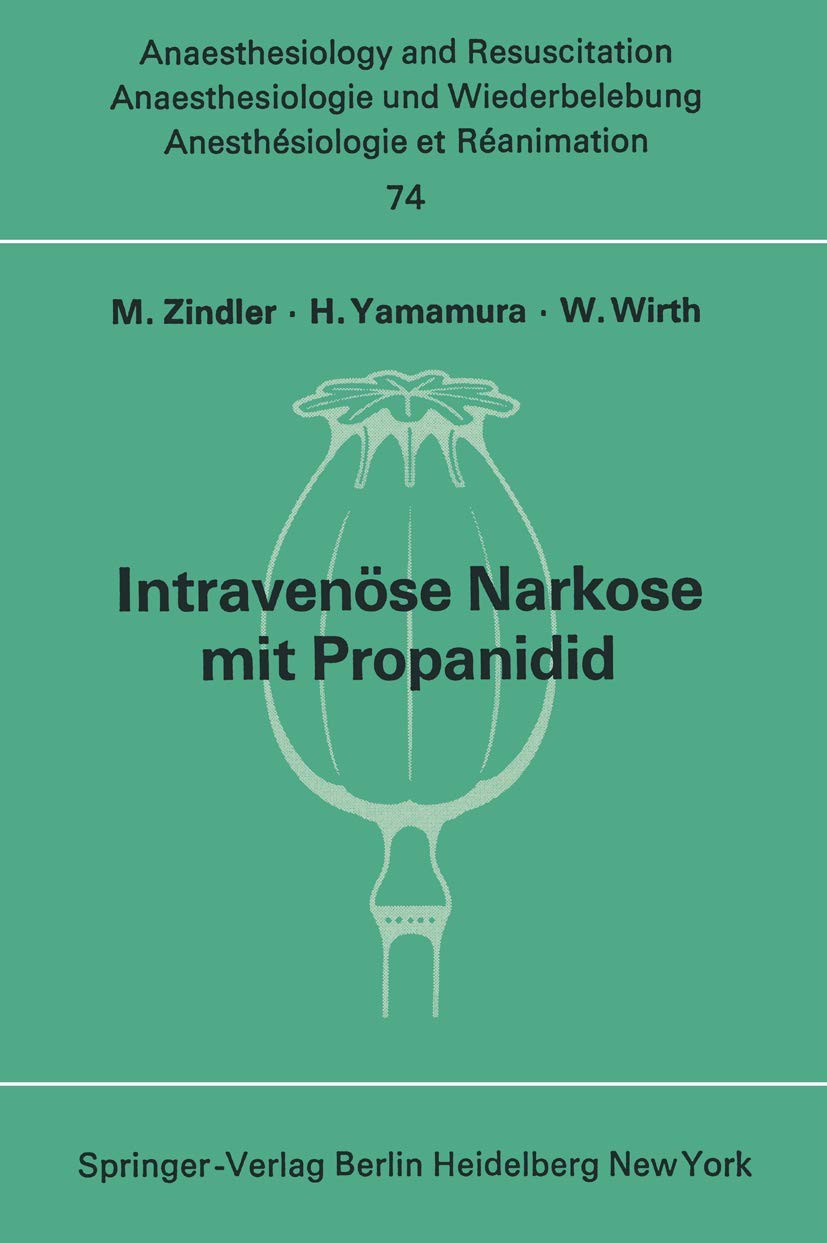Intravenöse Narkose mit Propanidid: Neue experimentelle und klinische ...