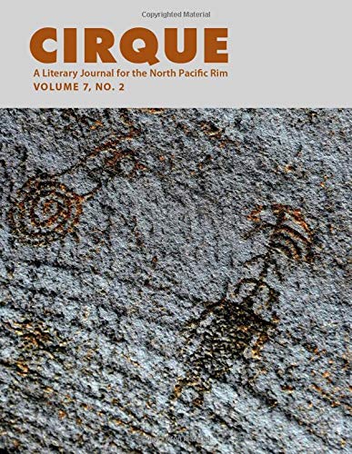 Cirque, Issue 14 (Vol 7 No 2): A Literary Journal for the North Pacific ...