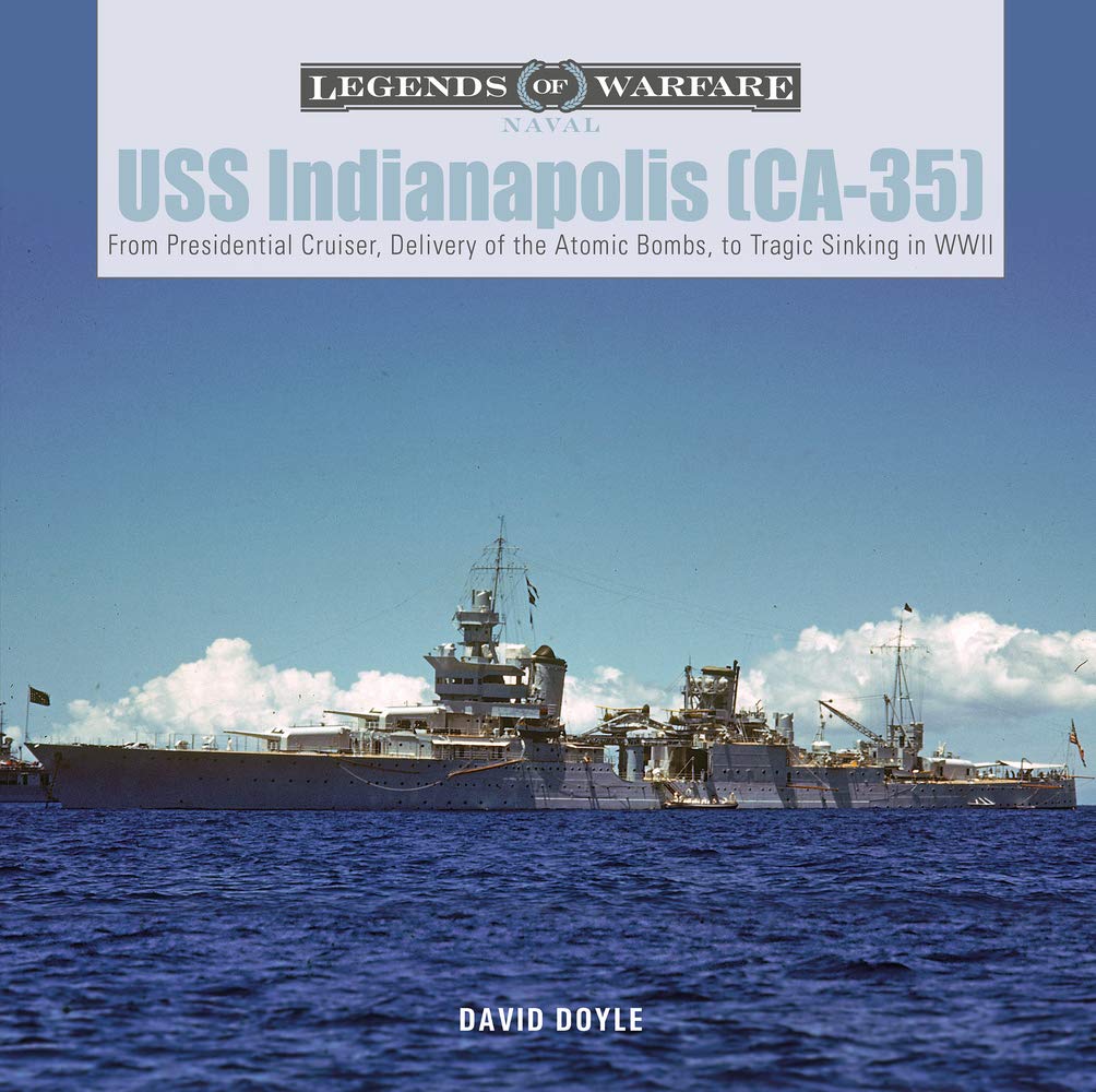 Buy USS Indianapolis (CA-35): From Presidential Cruiser, Delivery of ...
