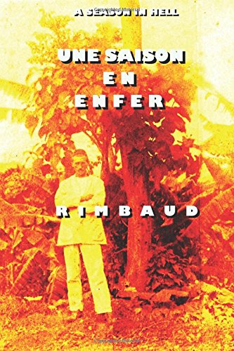 UNE SAISON EN ENFER: Rimbaud, Arthur: 9781537187211: Amazon.com: Books
