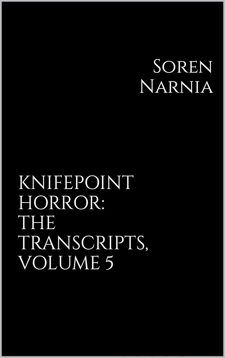 Amazon.com: Knifepoint Horror: The Transcripts, Volume 5 eBook : Narnia ...