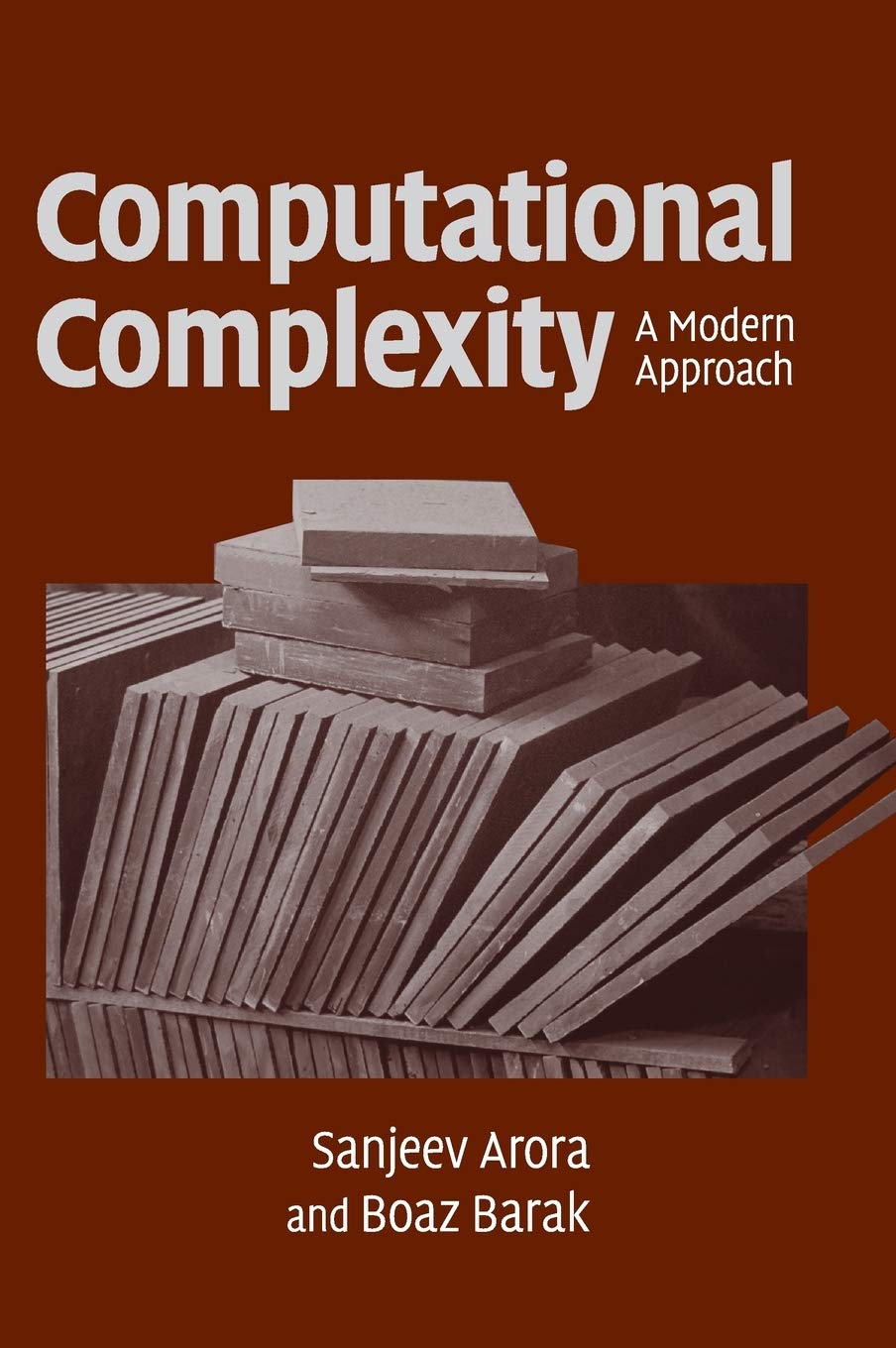 Computational Complexity: A Modern Approach: Arora, Sanjeev, Barak ...