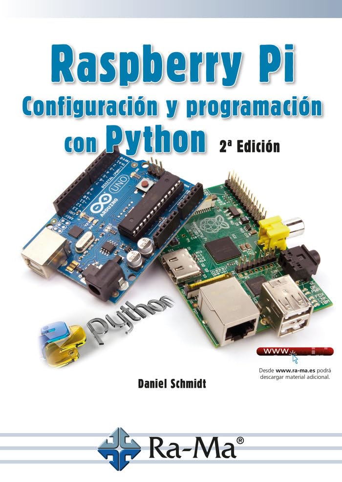 Raspberry Pi 2ª Edición: Configuración y programación con Python : Rodolfo Schmidt, Daniel ...