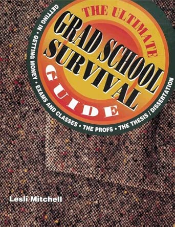 The Ultimate Grad School Survival Guide - Loaded with Hundreds of ...