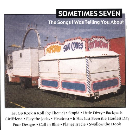 Amazon.com: The Songs I Was Telling You About : Sometimes Seven ...
