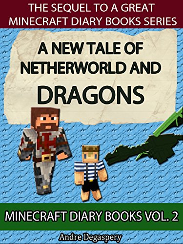 Minecraft Diary Books: A Tale of Netherworld and Dragons: Unofficial ...