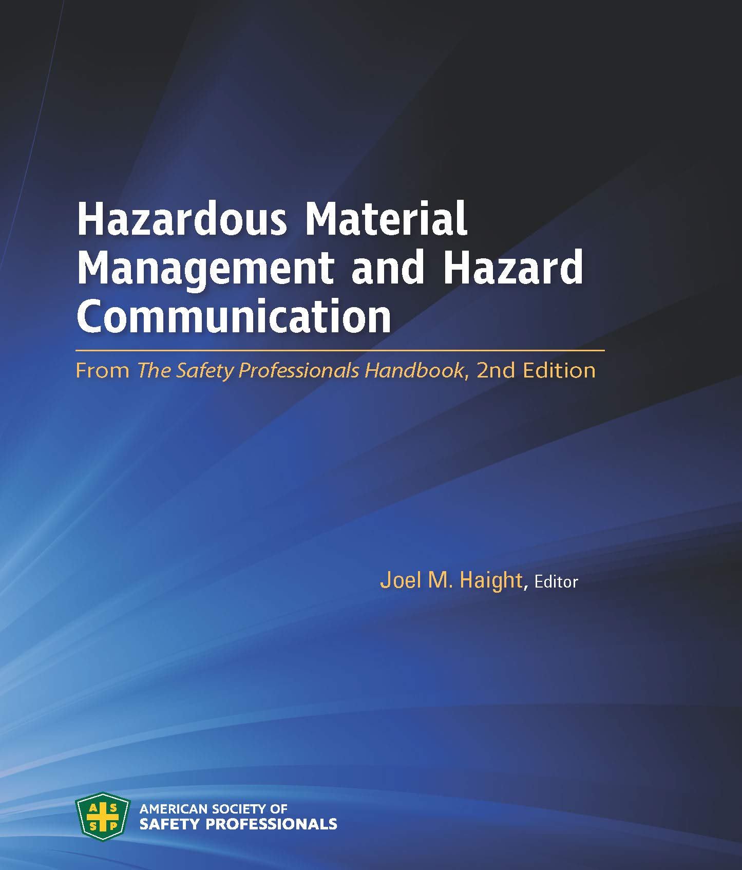Hazardous Material Management and Hazard Communication: Joel M. Haight ...