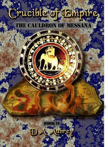 Amazon | Cauldron of Messanna (Bk. 4) (Crucible of Empire) | Aubrey ...