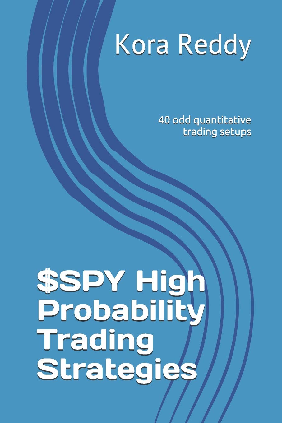 Amazon.com: $SPY High Probability Trading Strategies: 9781070219158 ...