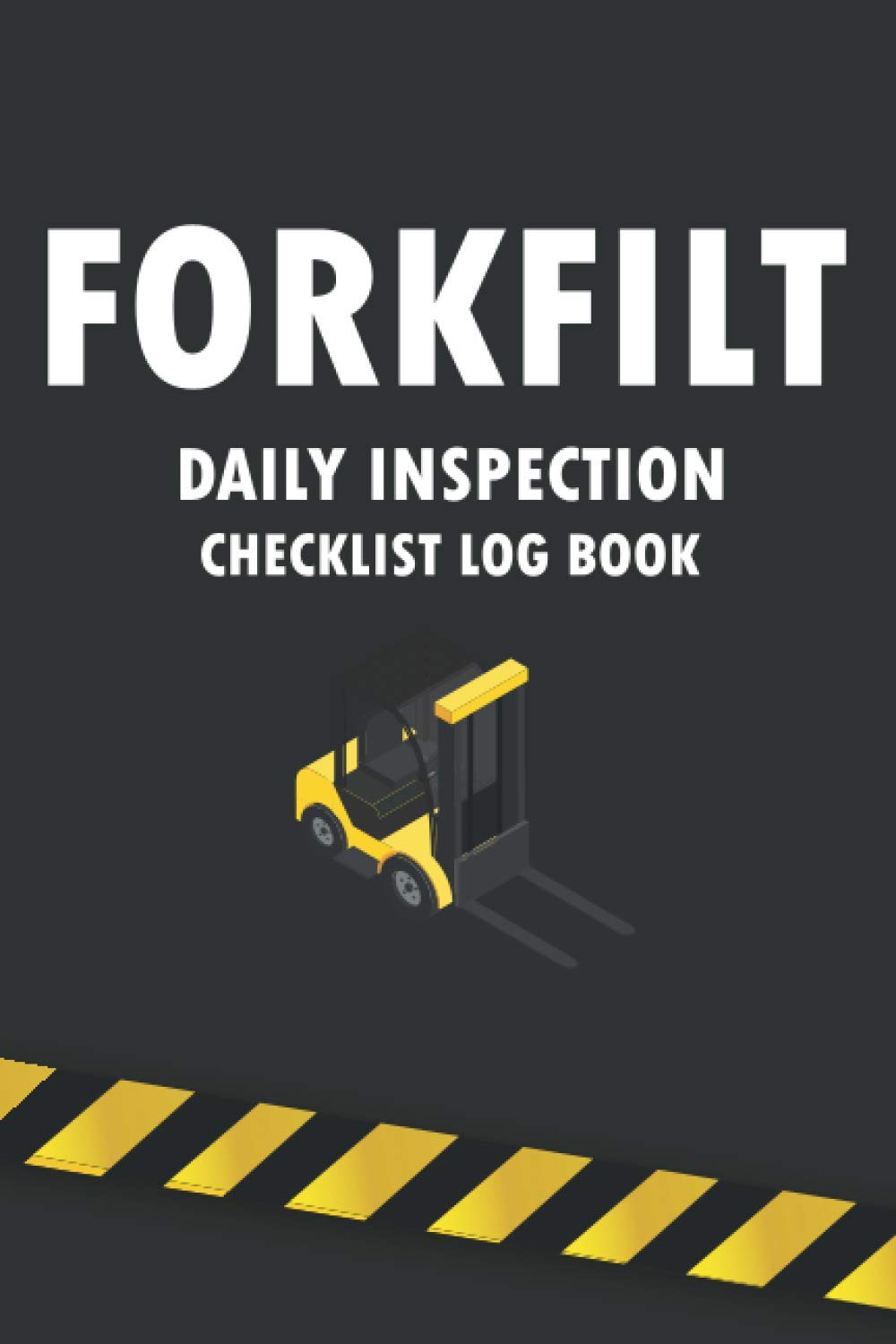 Buy Forklift Daily Inspection Checklist Log Book: Forklift Daily ...