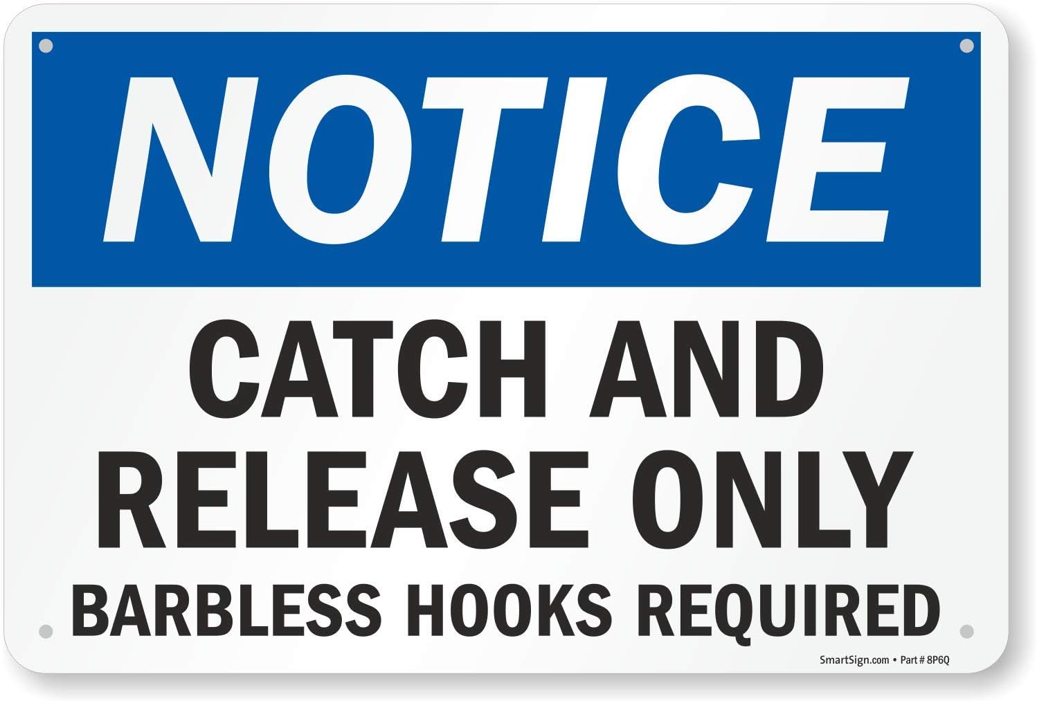 SmartSign "Notice - Catch and Release Only Barbless Hooks" Sign | 12" x ...