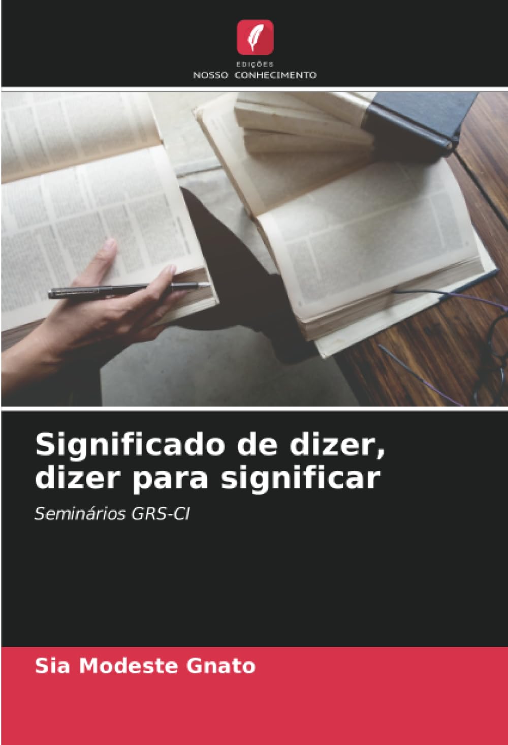 Significado de dizer, dizer para significar: Seminários GRS-CI ...
