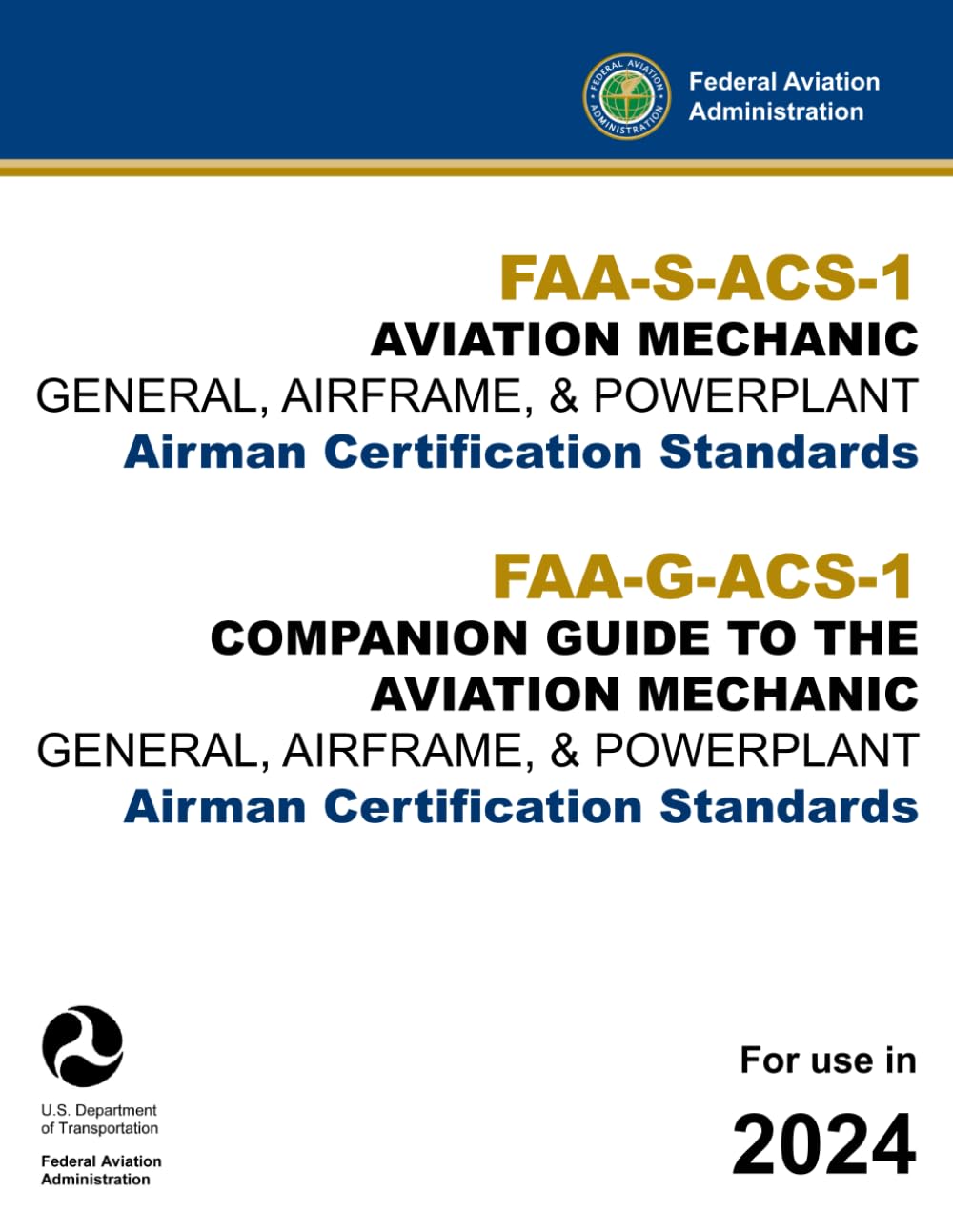 FAA-S-ACS-1: Aviation Mechanic General, Airframe, and Powerplant Airman Certification Standards ...