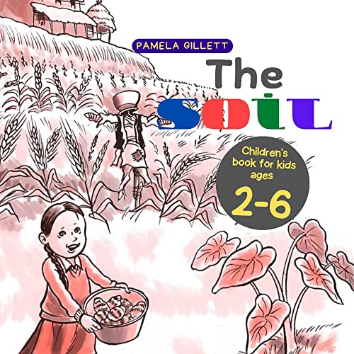 The Soil: This Book Describes The Uses And Importance Of Soil ...