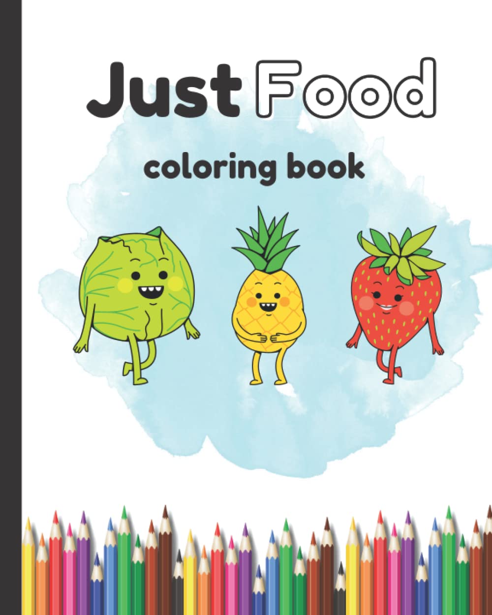 Just Food Coloring Book: Food coloring book for adults and kids ...
