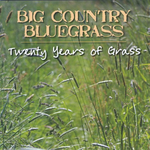 Amazon MusicでBig Country BluegrassのTwenty Years Of Grass - HH-1379を再生する