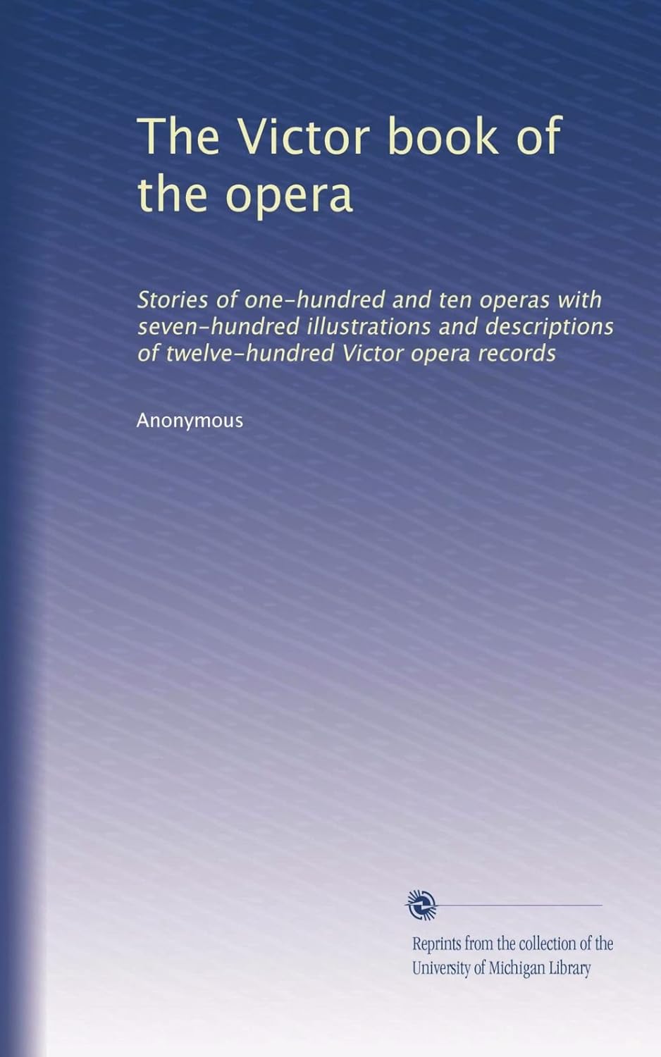 Amazon.com: The Victor book of the opera: Stories of one-hundred and ...